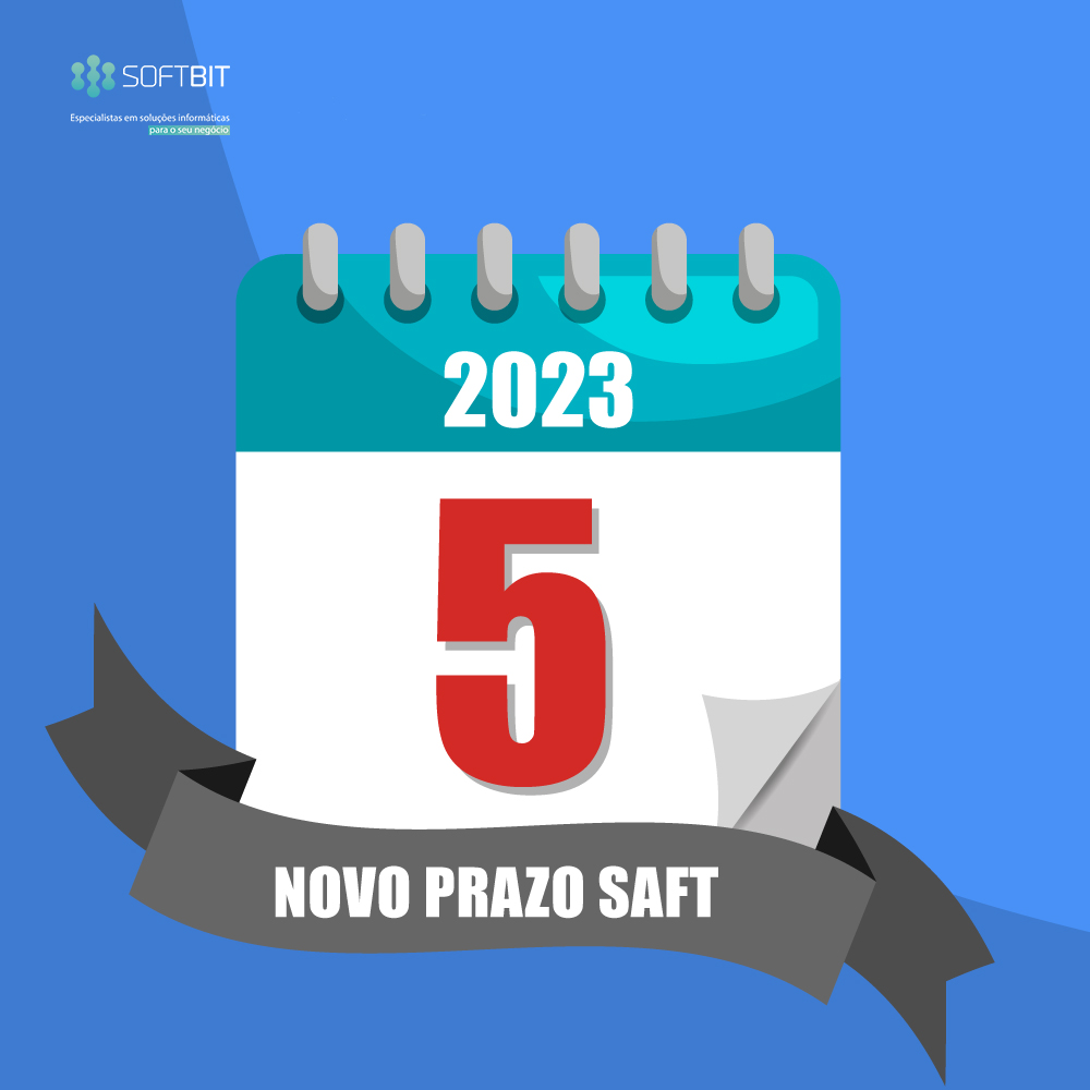 Dia 5 De Cada M s Prazo Do SAFT A Partir De Janeiro 2023 Softbit Dia 5 De Cada M s Prazo Do SAFT A Partir De Janeiro 2023 Softbit